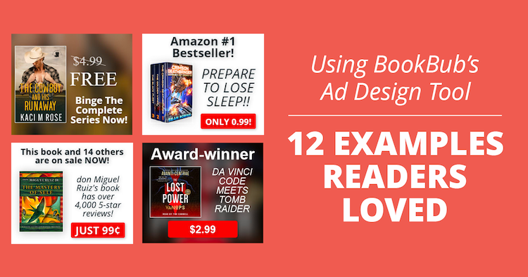 Using BookBub’s Ad Design Tool: 12 Examples Readers Loved